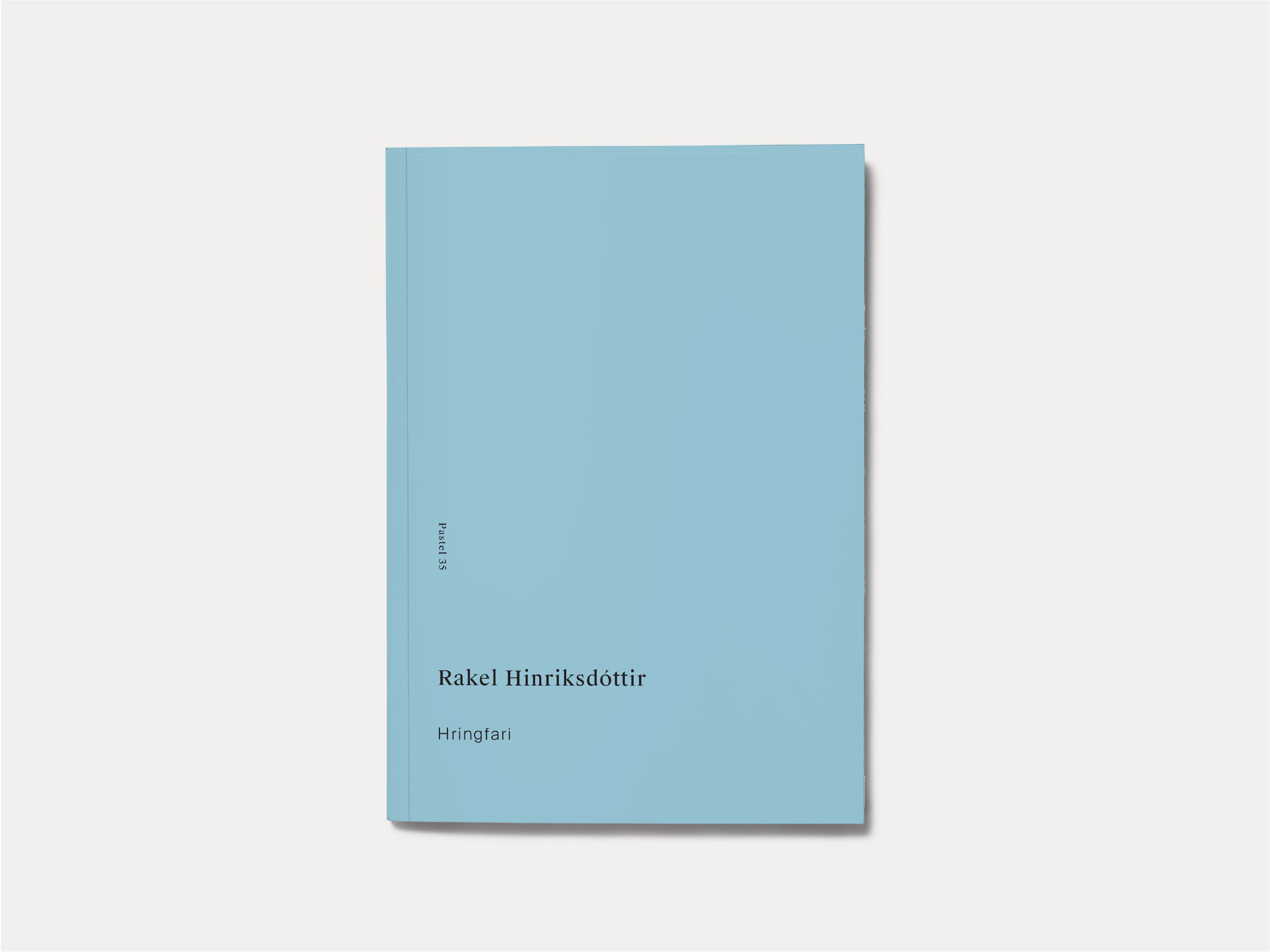 35 - Rakel Hinriksdóttir: Hringfari. – Pastel ritröð